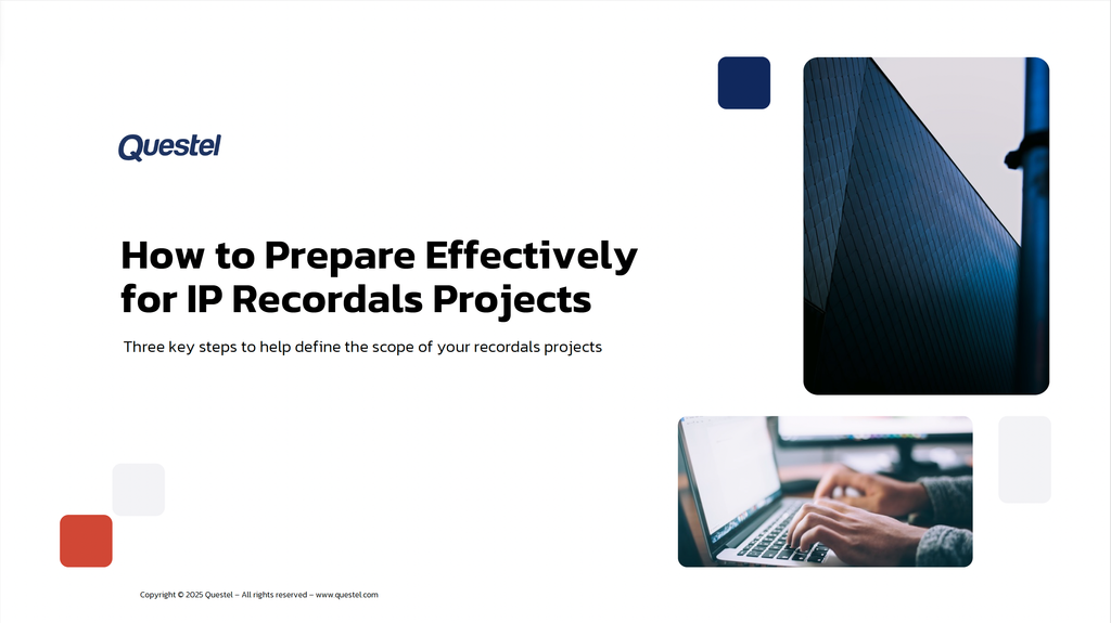 How to Prepare Effectively for IP Recordals Projects - Questel